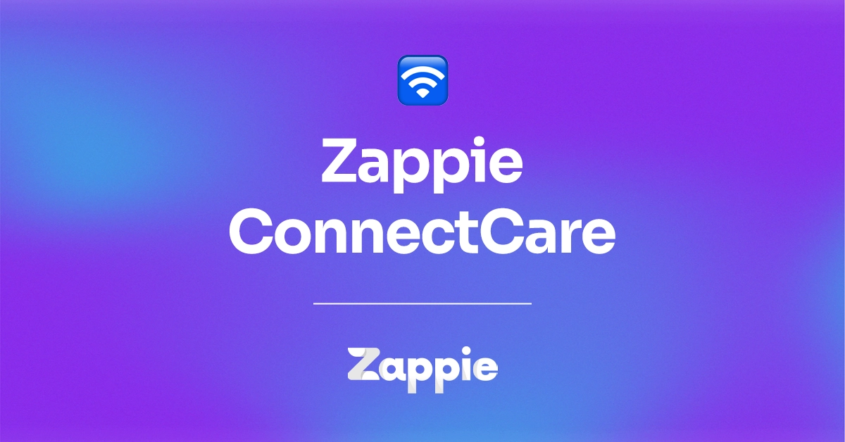 Zappie ConnectionCare | Ensure Uninterrupted Connection