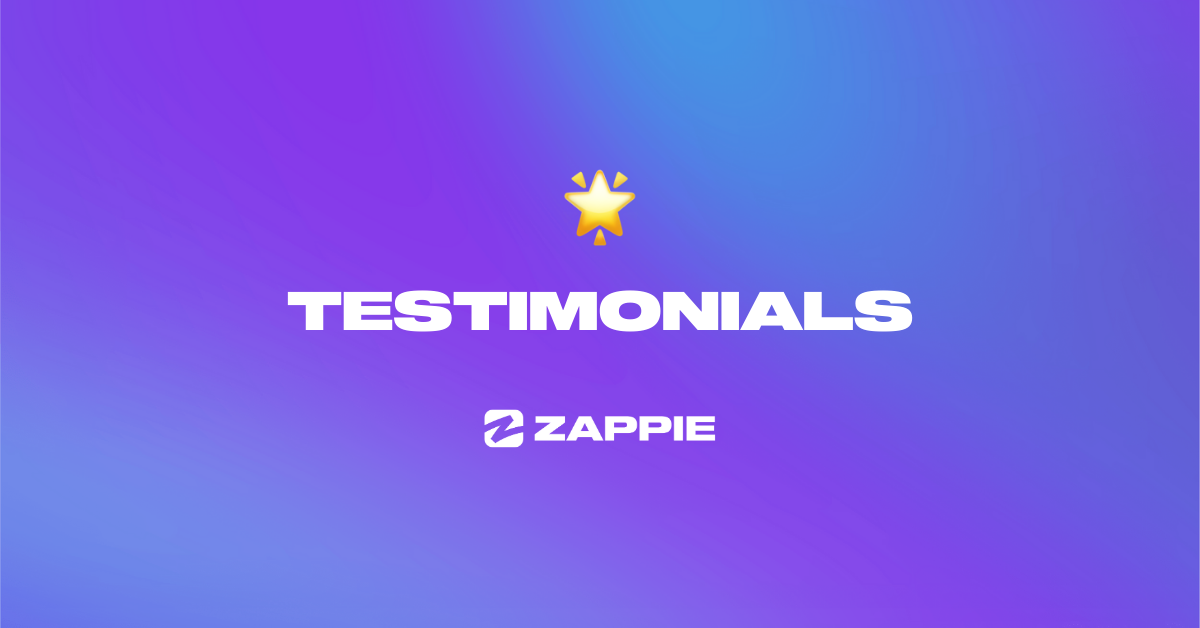 Zappie | Testimonials | Real Stories, Real Results