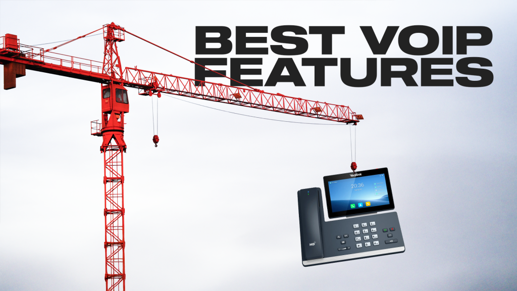 VoIP Features for Construction Businesses